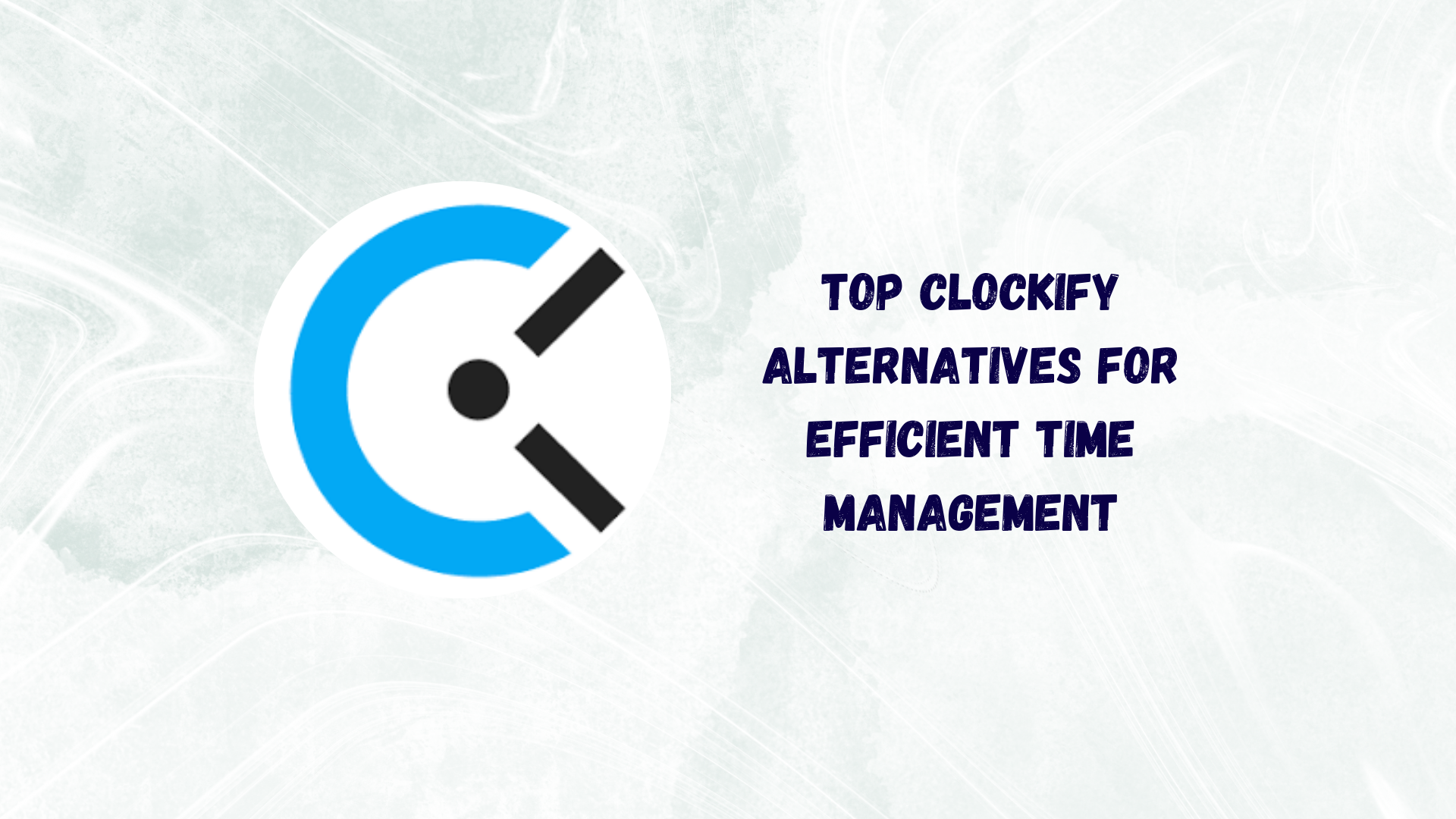 Top clockify alternatives for efficient time management (2024) - Tackle