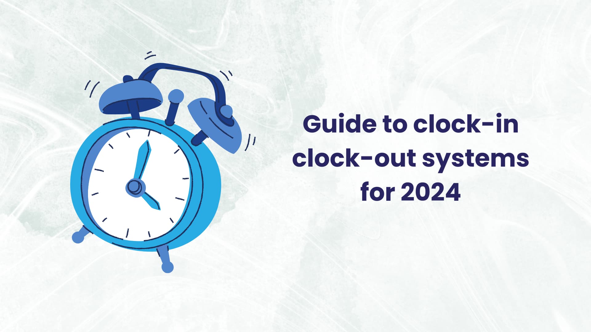 Guide to clock-in clock-out systems for 2024 - Tackle